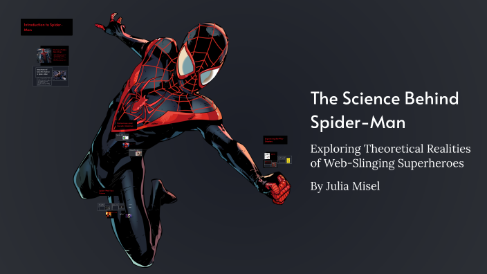 The Science Behind Spider-Man by Julia Misel on Prezi