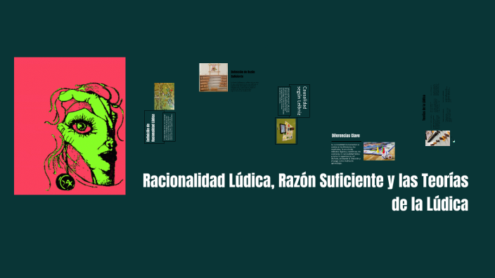 Razón instrumental, razón lúdica y teorías by ESTEBAN HURTADO CANO on Prezi