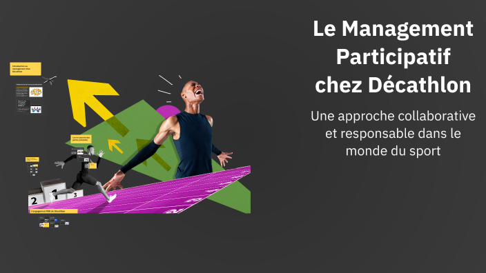 Le Management Participatif chez Décathlon by cloe monneron on Prezi