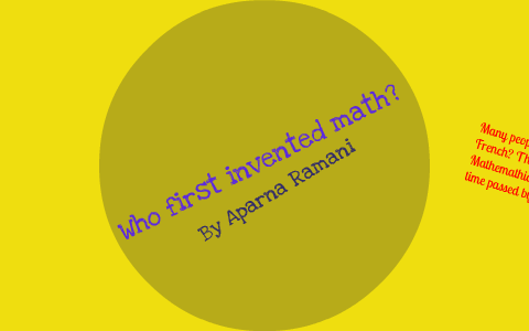Origins of Math: Who first invented it? by Aparna Ramani