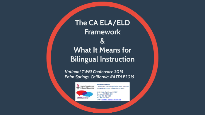 The ELA/ELD Framework & Bilingual Instruction by Mathew Espinosa on Prezi