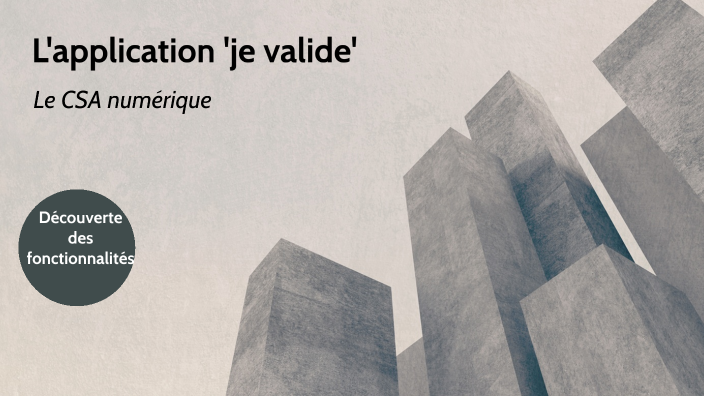 Présentation de l'application 'je valide' by Emmanuelle Conway on Prezi