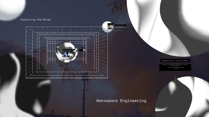Aerospace Engineering by Kaedyn Bryson-Fischer on Prezi