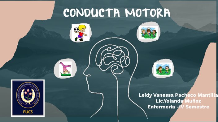 Conducta Motora b by vanessa pacheco on Prezi