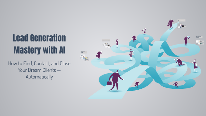Lead Generation Mastery with AI by MOSAB ALI on Prezi