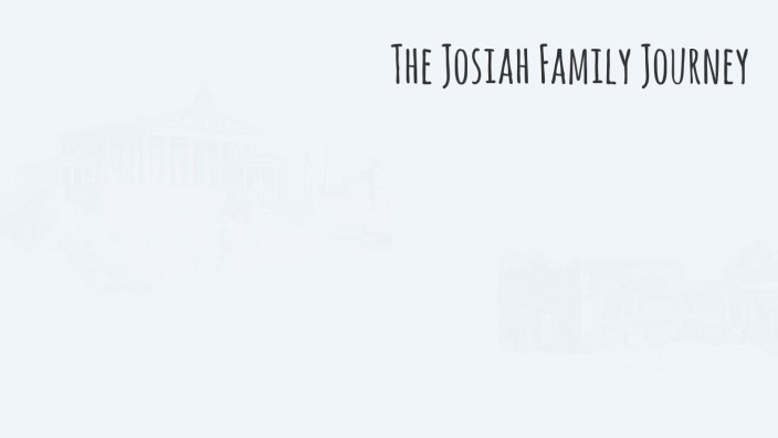The Josiah Family Journey by Josiah Smith on Prezi