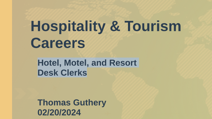 Hospitality & Tourism Careers by Lesya Guthery on Prezi