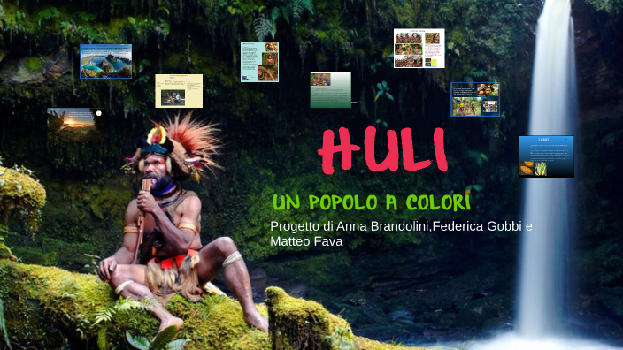 presentazione Huli by anna brandolini on Prezi