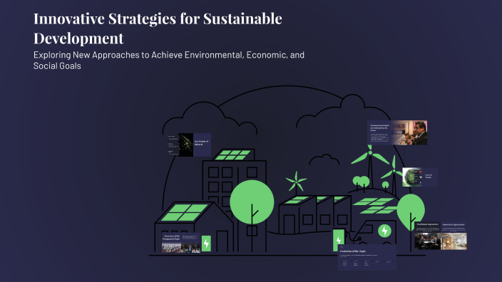 Innovative Strategies for Sustainable Development by Kevin Rabago on Prezi