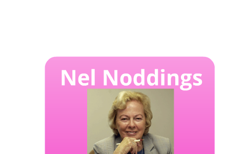 Nel Noddings by Kristen Granato
