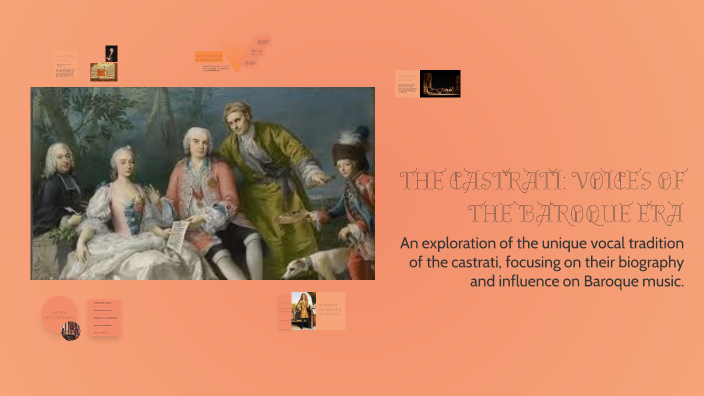 The Castrati: Voices of the Baroque Era by Mauro González Álvarez on Prezi