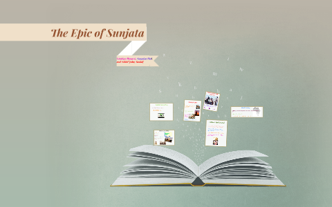 The Epic of Sunjata by latabiya howard on Prezi