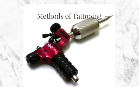 The Different Tattooing Methods by Michael Benton on Prezi
