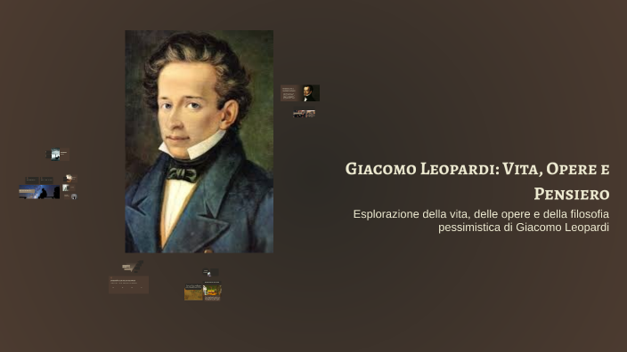 Giacomo Leopardi: Vita, Opere e Pensiero by Giuseppe Barone on Prezi