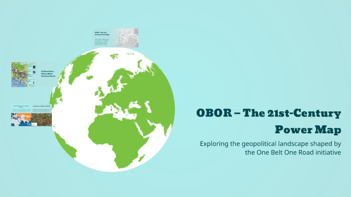 OBOR — The 21st-Century Power Map by Ananya jain on Prezi