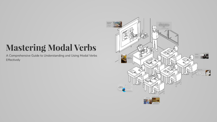 Mastering Modal Verbs by jeniej Endencio on Prezi