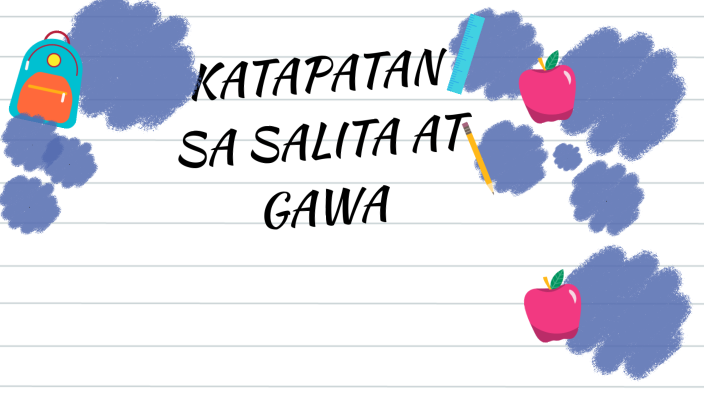 KATAPATAN SA SALITA AT GAWA by Angel Grace Briones on Prezi