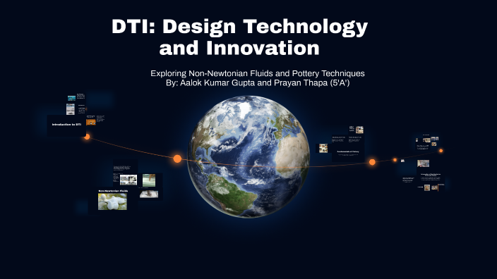 DTI: Design Technology and Innovation by Aalok Gupta on Prezi