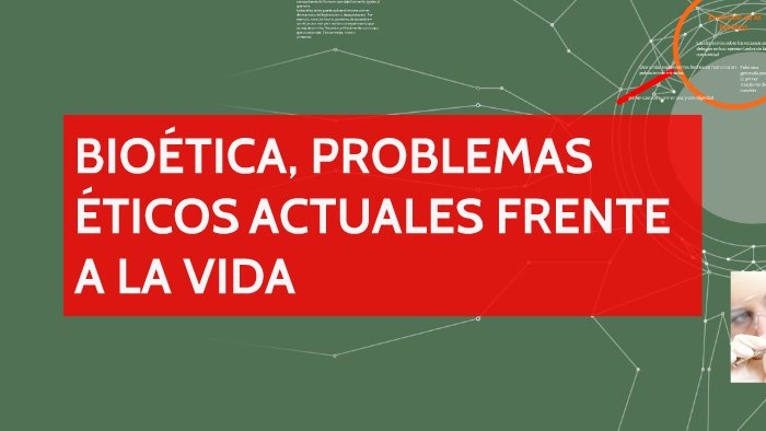 BIOÉTICA, PROBLEMAS ÉTICOS ACTUALES FRENTE A LA VIDA by erica janeth ...