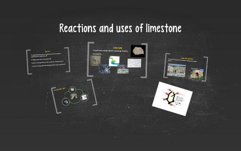 Reactions and uses of limestone by SJP Chemistry on Prezi