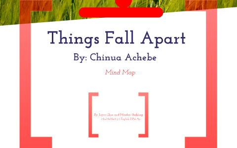Things Fall Apart Mind Map by Joyce Choe on Prezi