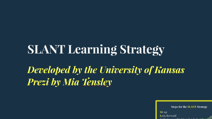 SLANT Learning Strategy by Mia Tensley on Prezi SLANT Learning Strategy by Mia Tensley on Prezi
