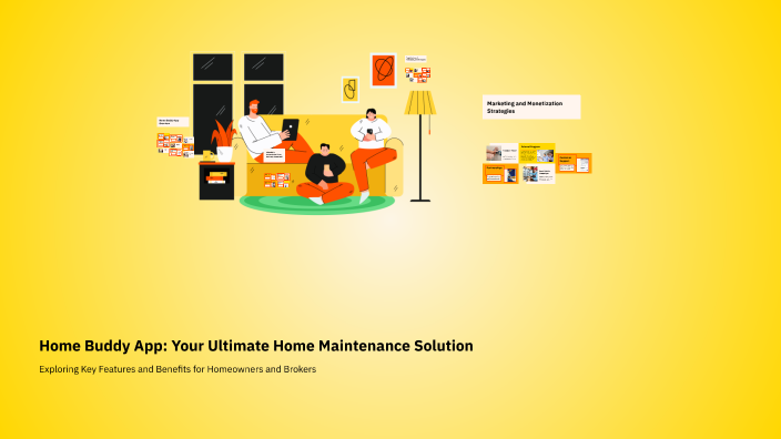 Home Buddy App: Your Ultimate Home Maintenance Solution by Dreem True on Prezi