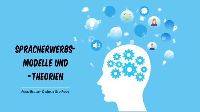 Spracherwerbsmodelle und -theorien by Marie Grothaus on Prezi