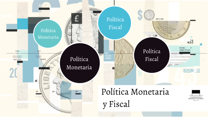 Política Monetaria Y Fiscal By Lizeth Styles Cox On Prezi
