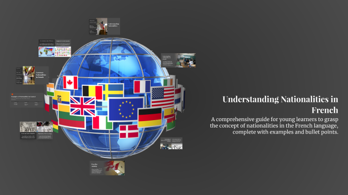 Understanding Nationalities in French by Jason Daly on Prezi