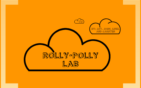 Roly-Poly Environmental Lab by Jay Patel on Prezi