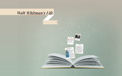 Walt Whitman's Life by Cameron Friley on Prezi