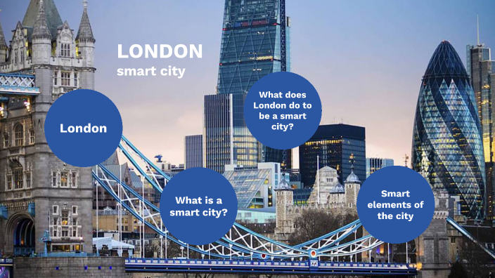 english - London smart city by Arianna Lorandini on Prezi