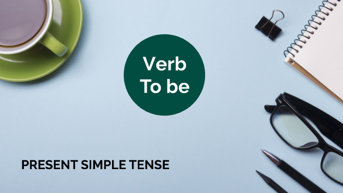Present Simple Tense: Verb To Be by Miss Claudia on Prezi