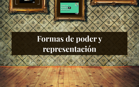 Formas de poder y representación by Francisco Toledo on Prezi