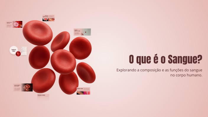 O que é o Sangue? by Kaline Sousa Alves on Prezi