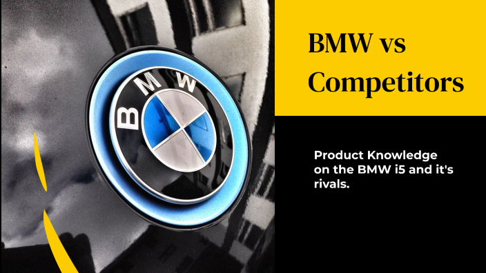 BMW i5 + Competitors by Dan Garnett on Prezi