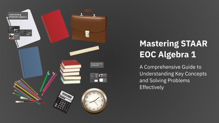 Mastering STAAR EOC Algebra 1 by Nana Ohenewa-Asare on Prezi