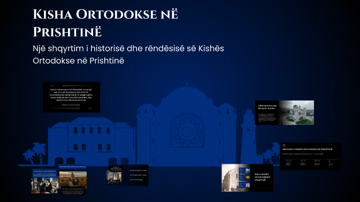 Kisha Ortodokse në Prishtinë by Emira Krasniqi on Prezi