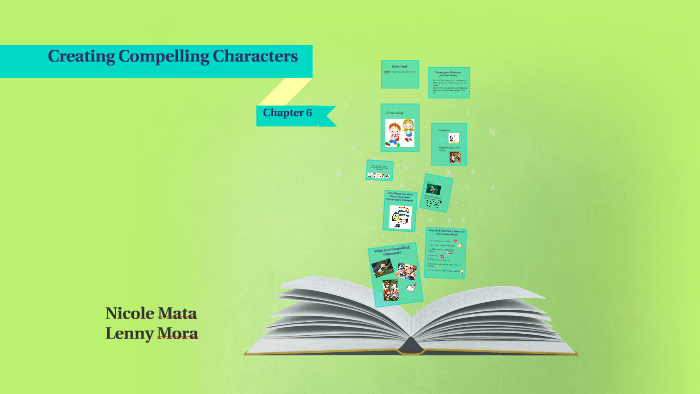 Creating Compelling Characters by Nicole Mata Castillo on Prezi