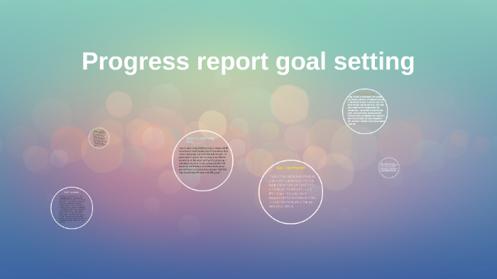 Progress report goal setting by Angel He on Prezi