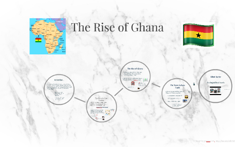 The Rise of Ghana by Sarah Victory on Prezi