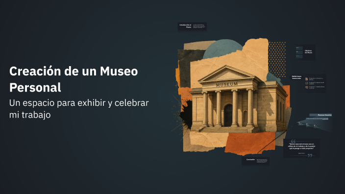 Creación de un Museo Personal by Jorge Rommel Prado Paitamala on Prezi