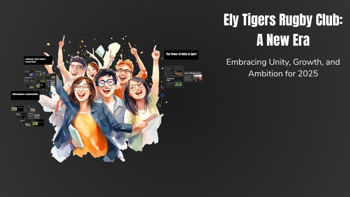 Ely Tigers Rugby Club: A New Era by Joe Hemsley Rudd on Prezi