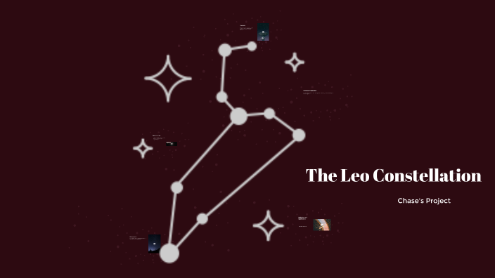 Chase's Leo Constellation Project by Chase Latendresse-DeLawyer on Prezi