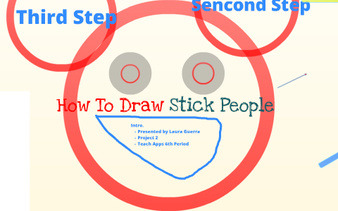 How To Draw Stick People by Laura Guerra on Prezi