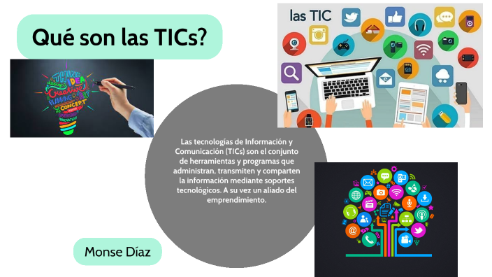 Que son las TICs? by Monse Diaz on Prezi