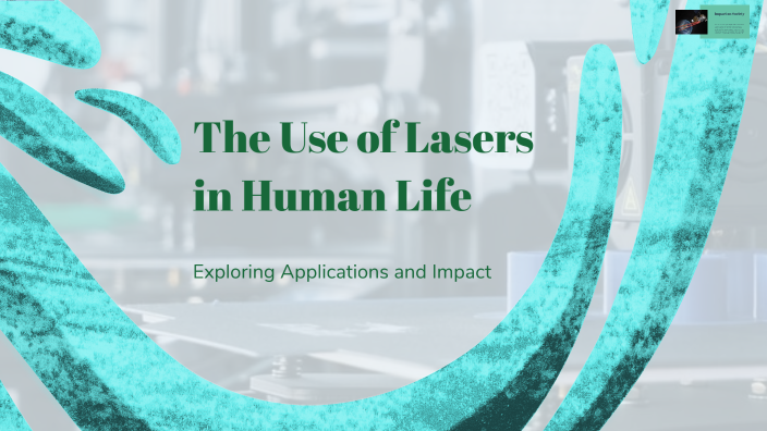 The Use of Lasers in Human Life by Тимур Гимадеев on Prezi