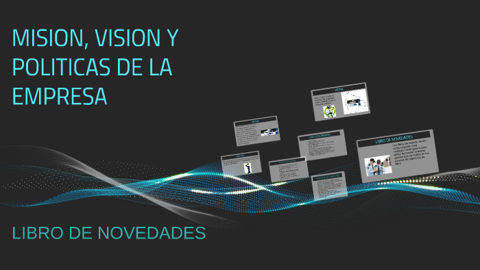 MISION, VISION Y POLITICAS DE LA EMPRESA by Herlan Elvio Martínez Ramos ...