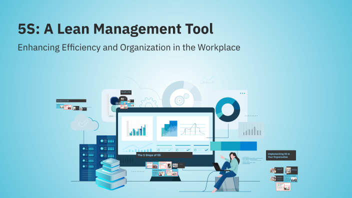 5S: A Lean Management Tool by Bathri Narayanan on Prezi